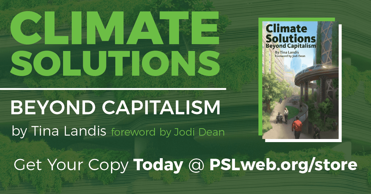 New PSL book: ‘Climate Solutions: Beyond Capitalism’ – Liberation News